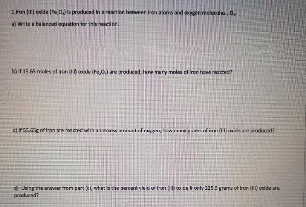 Solved 1.Iron (III) oxide (Fe2O3) is produced in a reaction | Chegg.com