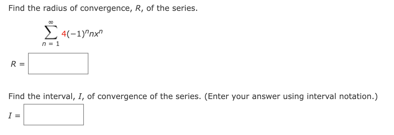 Solved Find the radius of ﻿convergence, R, of ﻿the | Chegg.com