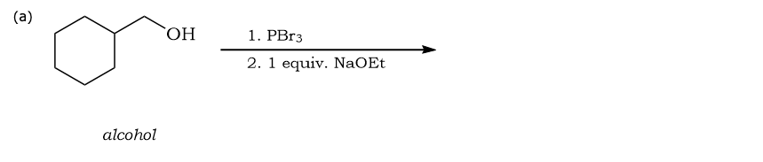 Solved (alcohol(a) 2.1 equiv. NaOEt1.PBr3 alcohol | Chegg.com