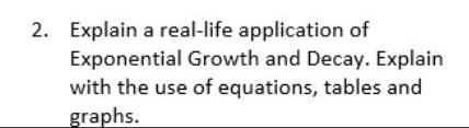 Solved 2. Explain a real-life application of Exponential | Chegg.com