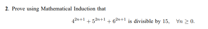 Solved 2. Prove using Mathematical Induction that 42n+1 + | Chegg.com