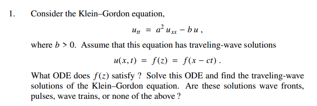 Solved 1. Consider the Klein-Gordon equation, utt=a2uxx−bu, | Chegg.com