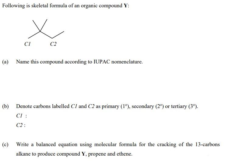 Solved Following is skeletal formula of an organic compound | Chegg.com