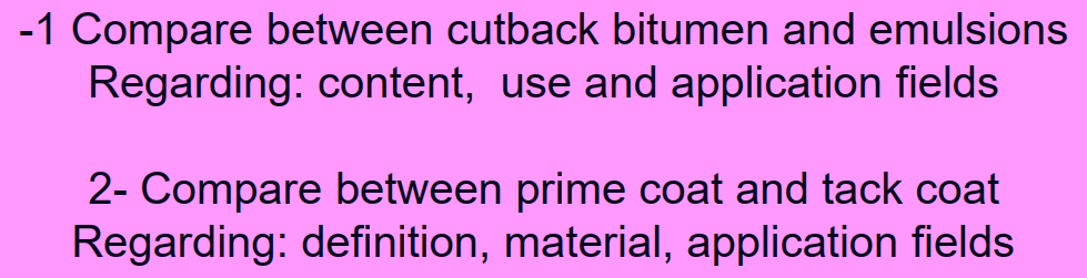 Solved −1 Compare between cutback bitumen and emulsions | Chegg.com