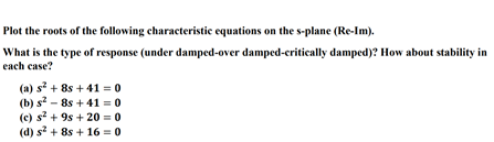 Solved Plot the roots of the following characteristic | Chegg.com
