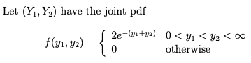 Solved Let (Y1, Y2) have the joint pdf | 2e-(y1+y) 0
