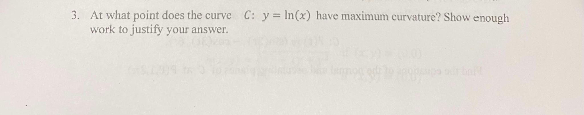 Solved At what point does the curve C:y=ln(x) ﻿have maximum | Chegg.com