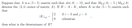 Solved Suppose that A is a (5x5)-matrix such that det(A) = | Chegg.com