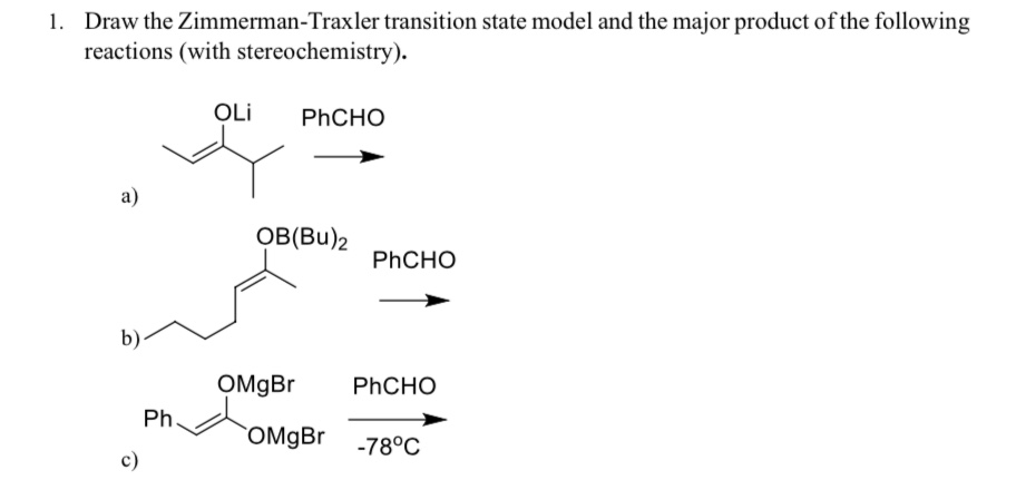 Solved Draw the Zimmerman-Traxler transition state model and | Chegg.com