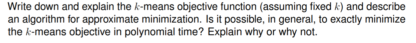 Solved Write down and explain the k-means objective function | Chegg.com