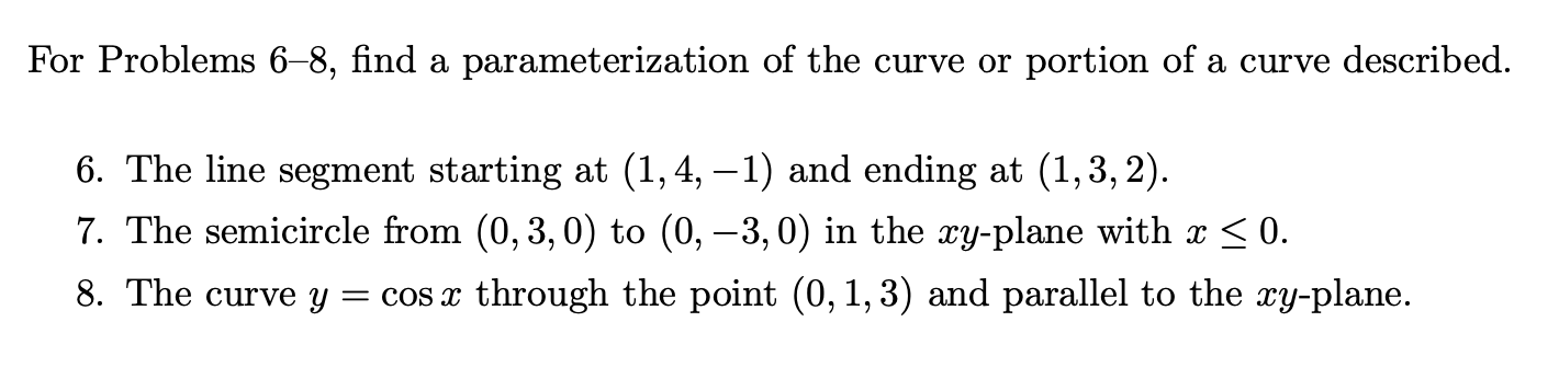 Solved For Problems 6–8, find a parameterization of the | Chegg.com