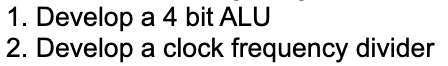 Solved 1. Develop a 4 bit ALU 2. Develop a clock frequency | Chegg.com
