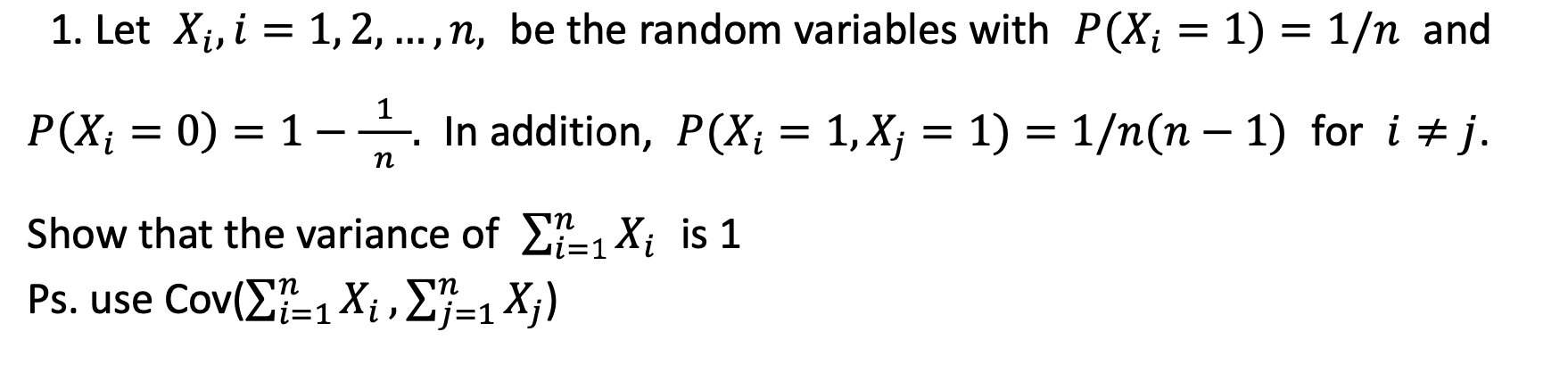 Solved 1. Let Xi,i=1,2,…,n, be the random variables with | Chegg.com