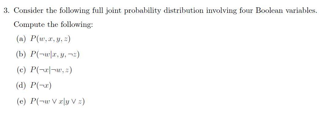 Solved 3. Consider the following full joint probability | Chegg.com
