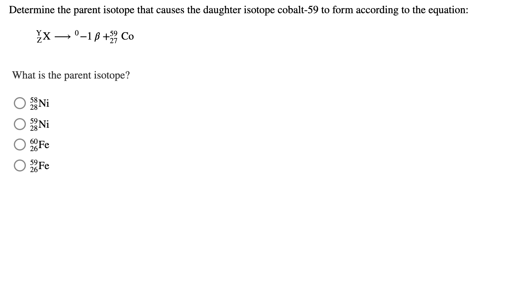 Solved Determine the parent isotope that causes the daughter | Chegg.com