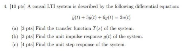 Solved 4. [10 pts) A causal LTI system is described by the | Chegg.com Solved 4. [10 pts) A causal LTI system is described by the | Chegg.com