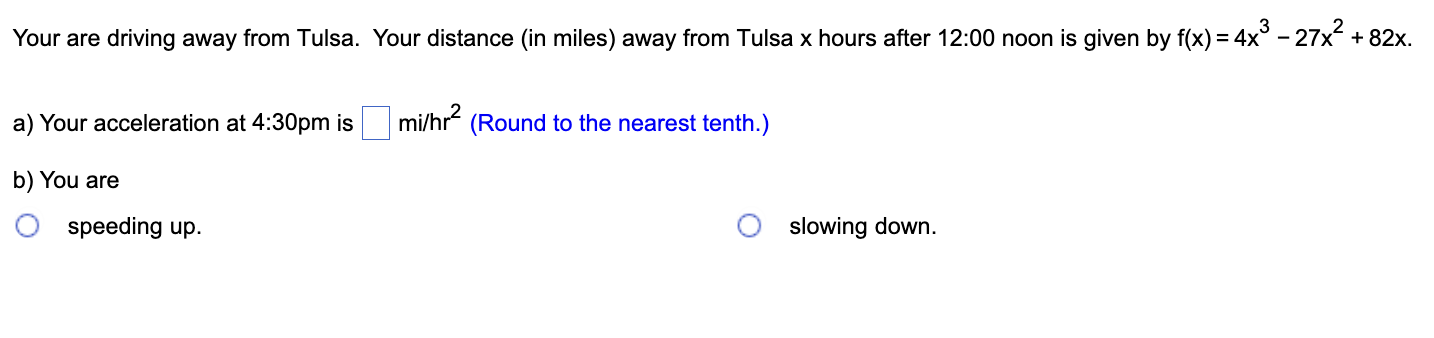 Solved Your are driving away from Tulsa. Your distance (in | Chegg.com