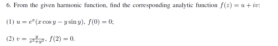 Solved 6. From the given harmonic function, find the | Chegg.com