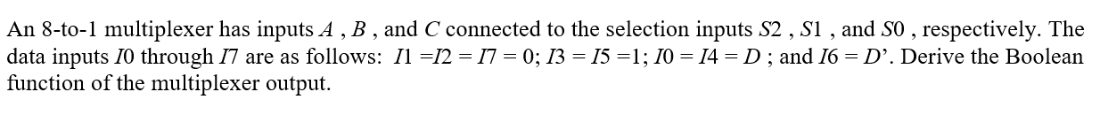Solved An 8-to-1 multiplexer has inputs A, B, and C | Chegg.com