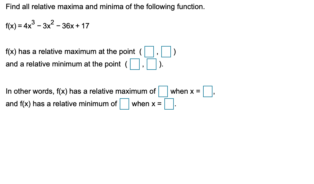 Solved Find all relative maxima and minima of the following | Chegg.com