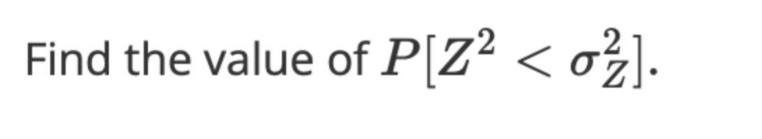 Solved 2 Find the value of P[Z | Chegg.com
