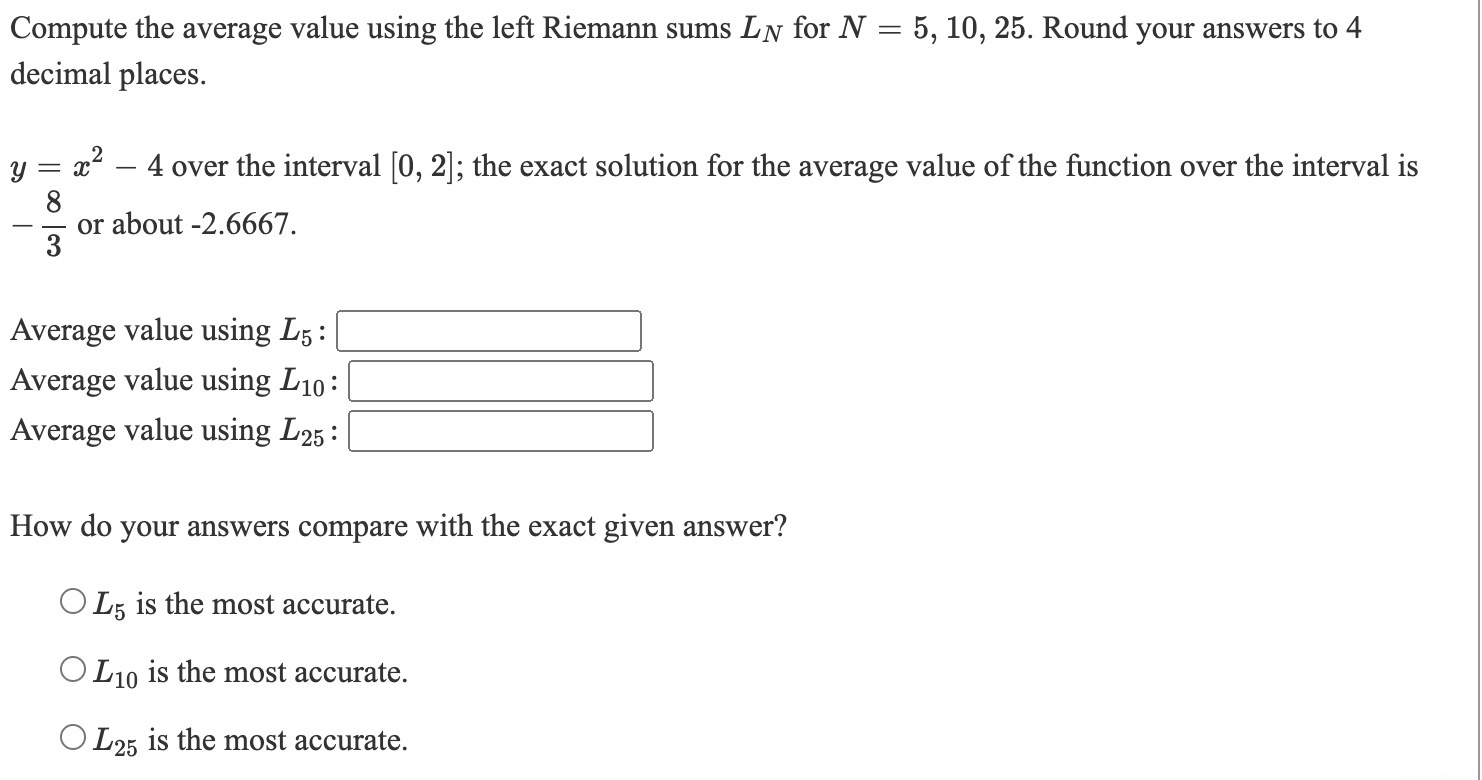 Solved Compute the average value using the left Riemann sums | Chegg.com Solved Compute the average value using the left Riemann sums | Chegg.com
