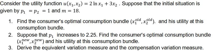Solved Consider the utility function u(x1,x2) = 2 In x2 + | Chegg.com