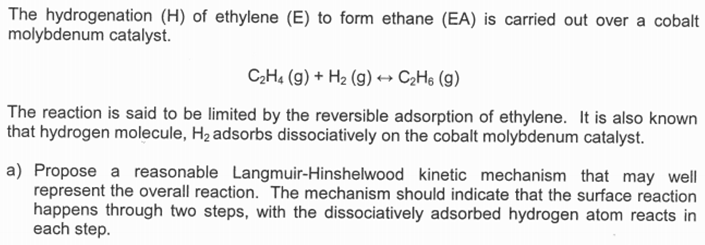 Solved The hydrogenation (H) of ethylene (E) to form ethane | Chegg.com