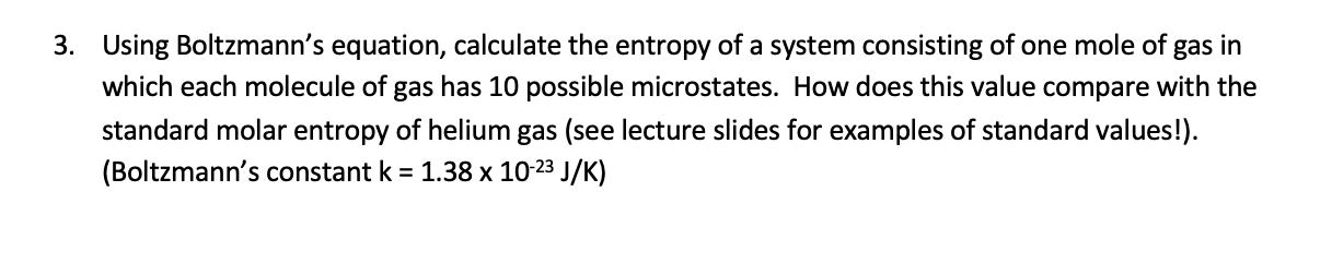 Solved 3. Using Boltzmann's equation, calculate the entropy | Chegg.com