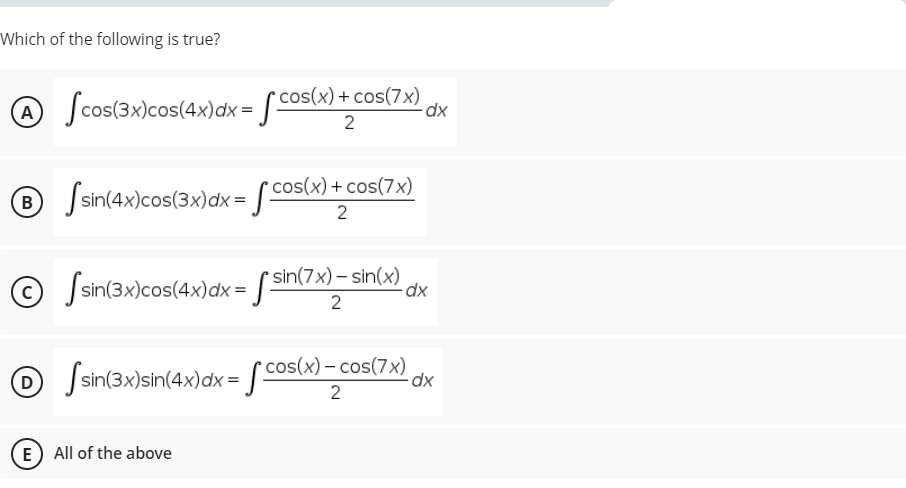 Solved Which of the following is true? @ ſcos(3x)cos(4x)dx= | Chegg.com