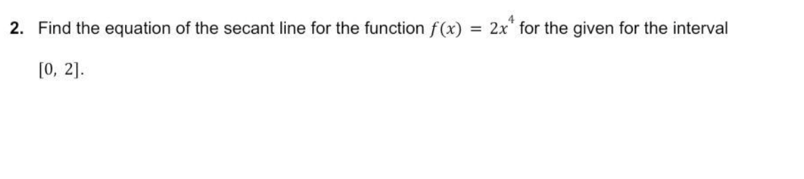 Solved Find the equation of the secant line for the function | Chegg.com
