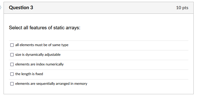 Solved > Question 3 10 pts Select all features of static | Chegg.com