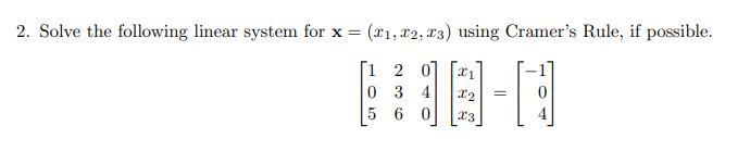 [solved] 2 Solve The Following Linear System For Mat