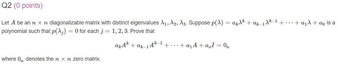 Solved Q2 (0 points) Let A be an n x n diagonalizable matrix | Chegg.com