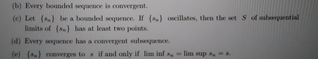 Solved (b) Every bounded sequence is convergent. (c) Let (s) | Chegg.com