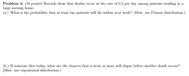 Solved Problem 4: ( 16 points) Records show that deaths | Chegg.com
