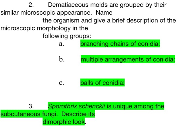 Solved 2. Dematiaceous molds are grouped by their similar | Chegg.com