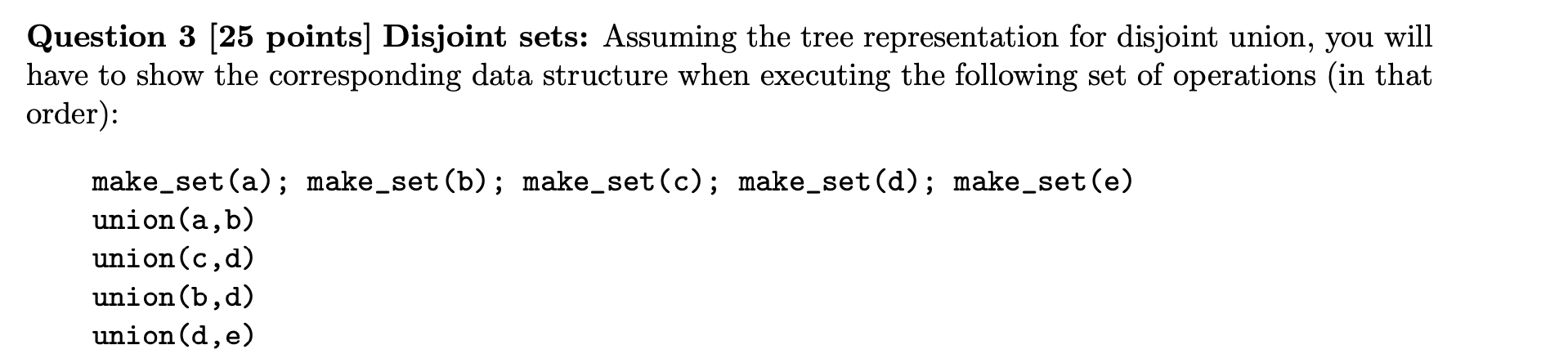 Solved Question 3 [25 points] Disjoint sets: Assuming the | Chegg.com