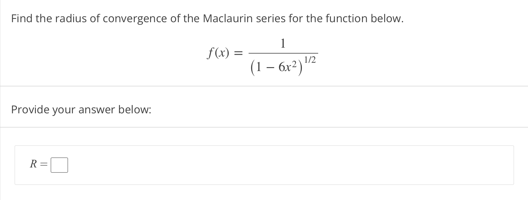 Solved Find the radius of convergence of the Maclaurin | Chegg.com