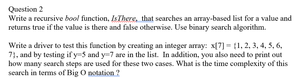 Solved Question 2 Write A Recursive Bool Function Isthere