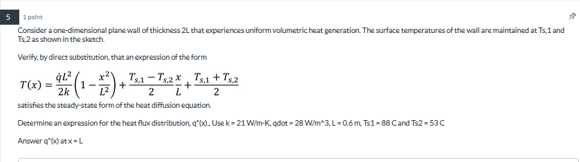 Solved Consider a one-dimensional plane wall of thickness 2 | Chegg.com