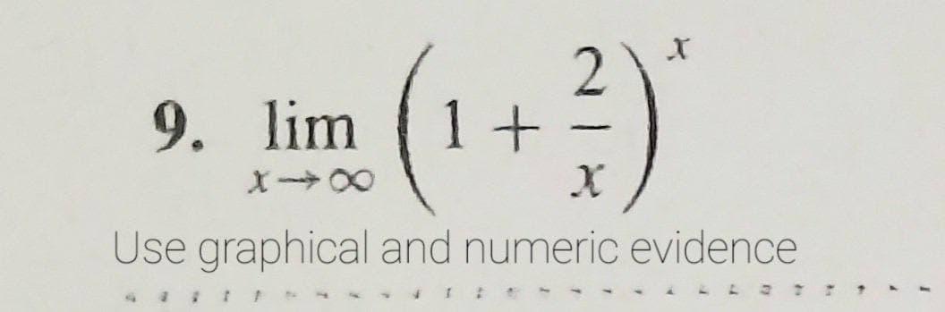 Solved Y - 9. lim X Use graphical and numeric evidence 1 | Chegg.com
