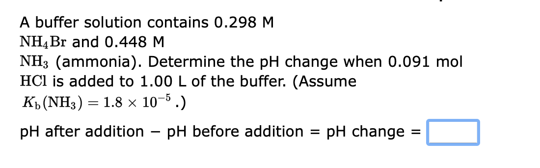 Solved A buffer solution contains 0.298M NH4Br and 0.448M | Chegg.com