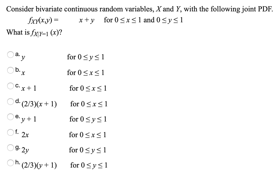 Solved Consider bivariate continuous random variables, X and | Chegg.com Solved Consider bivariate continuous random variables, X and | Chegg.com