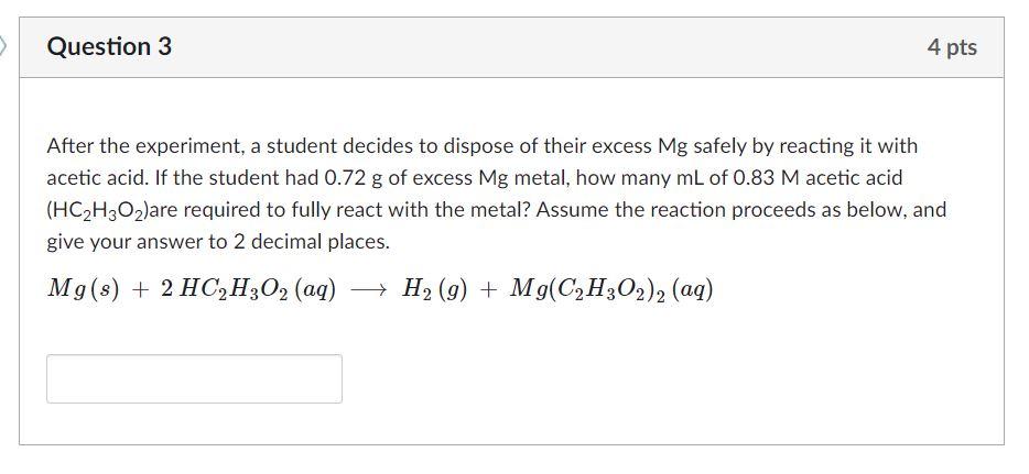 Solved Question 3 4 pts After the experiment, a student | Chegg.com