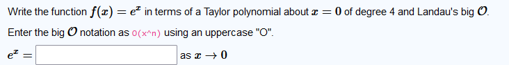 Solved Write the function f(x)=ex in terms of a Taylor | Chegg.com
