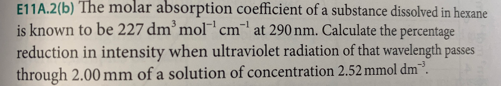 Solved E11A.2(b) The molar absorption coefficient of a | Chegg.com