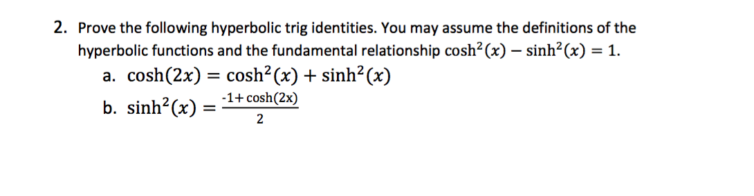 Solved 2. Prove the following hyperbolic trig identities. | Chegg.com Solved 2. Prove the following hyperbolic trig identities. | Chegg.com
