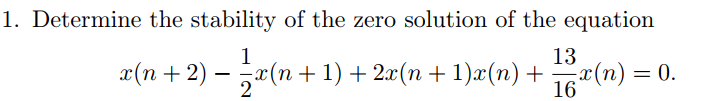 Solved Determine the stability of the zero solution of the | Chegg.com