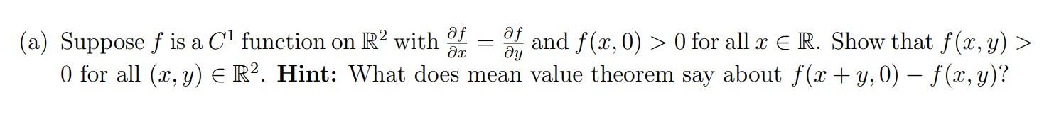 Solved (a) Suppose f is a C1 function on R2 with ∂x∂f=∂y∂f | Chegg.com